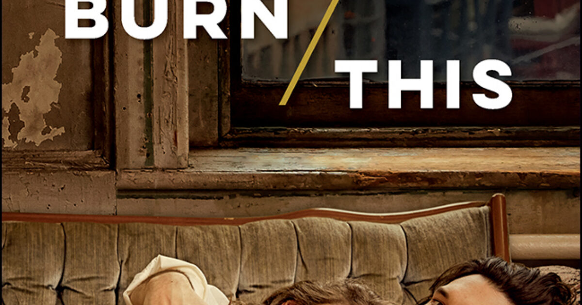 Burn This (Broadway, Hudson Theatre, 2019) | Playbill