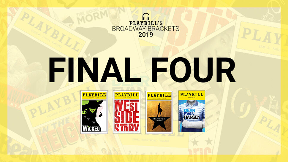 Final 4 Musicals Revealed for 2019 Broadway Brackets | Playbill
