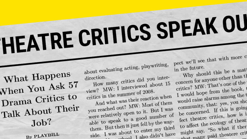 What Happens When You Ask 57 Drama Critics to Talk About Their Job ...