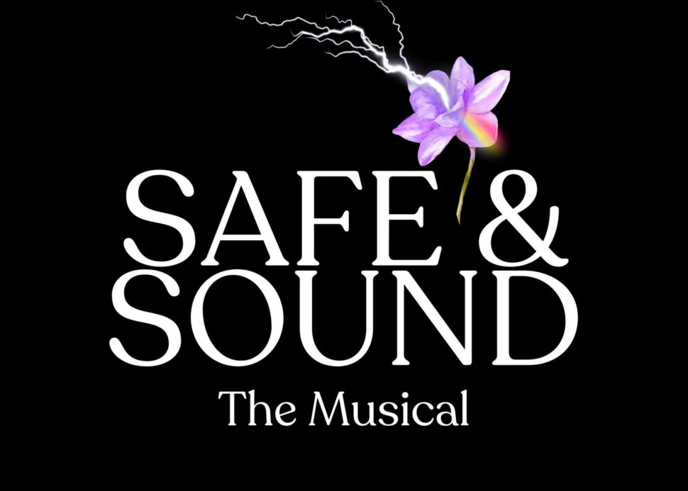 Safe and Sound the Musical Will Receive Reading at New York Theater ...