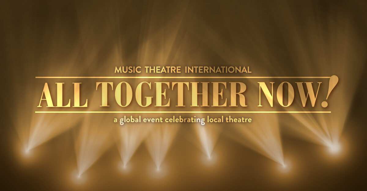 MTI Plans Worldwide Event Celebrating Eventual Return of Live Theatre ...