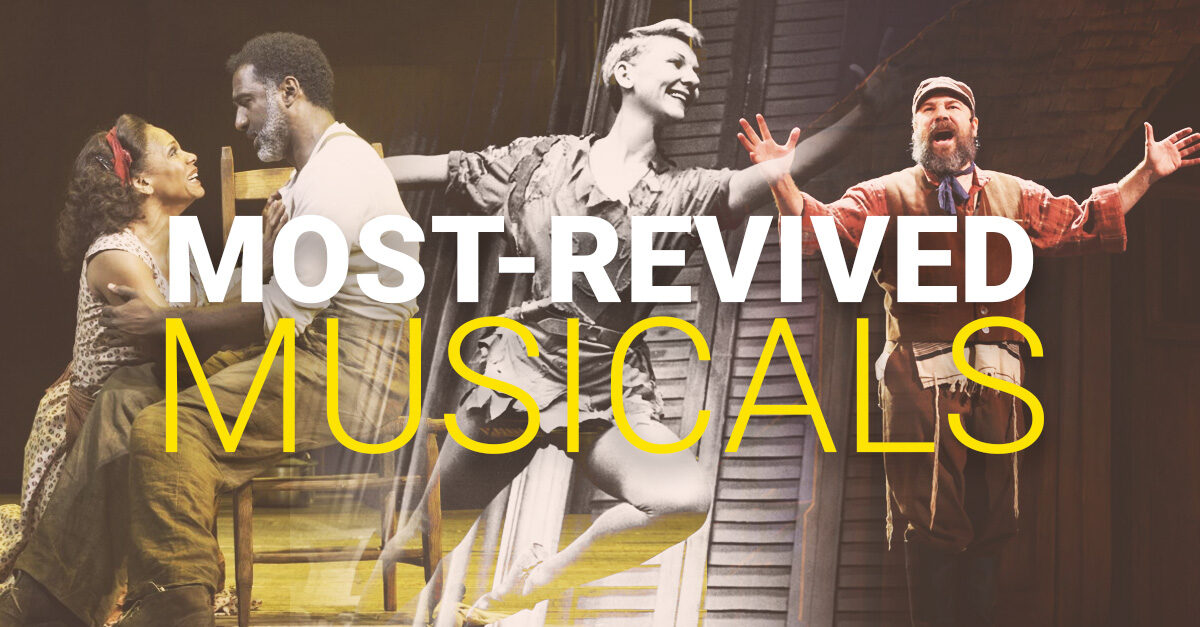Do You Know the 9 Most-Revived Broadway Musicals Since 1927? | Playbill