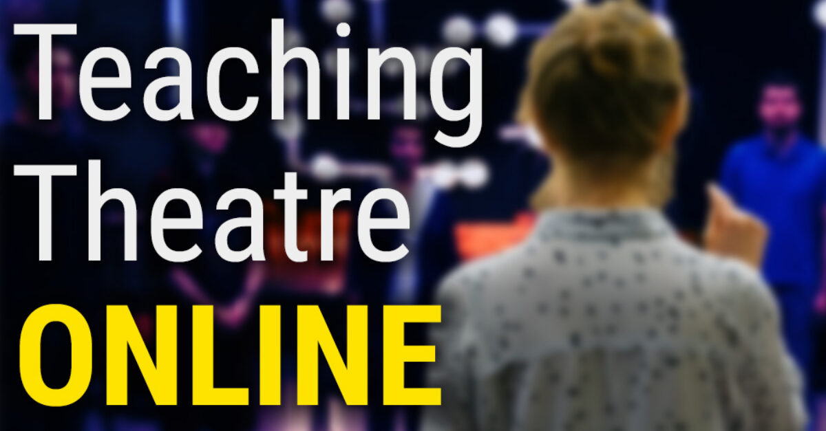 How to Teach Theatre Online | Playbill