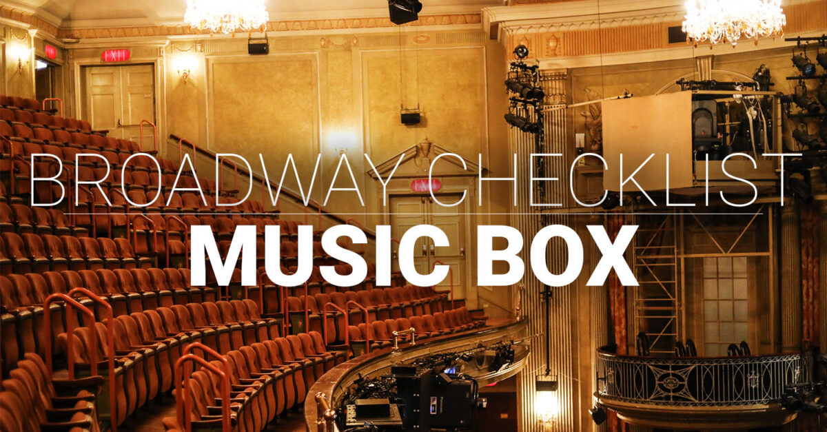 Broadway Checklist: How Many of These Shows at the Music Box Theatre ...