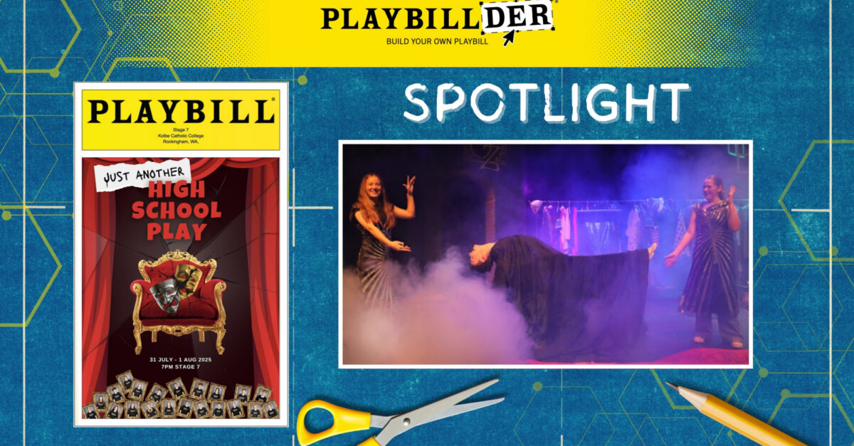 PLAYBILLDER Spotlight: In Just Another High School Play, Students Poke ...
