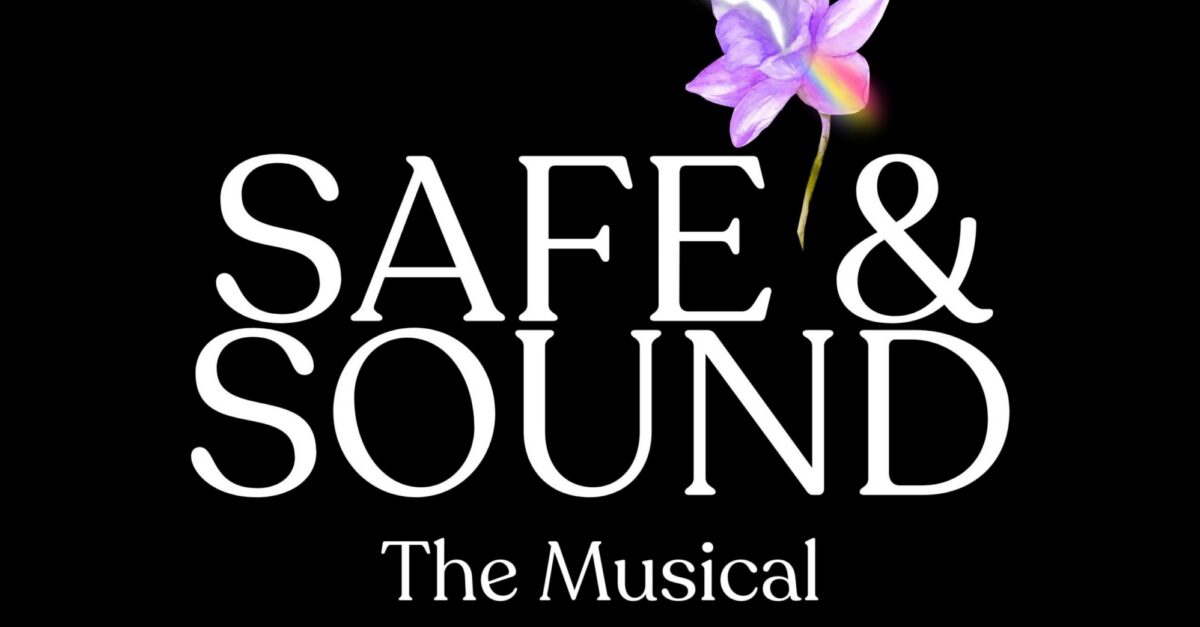 Safe and Sound the Musical Will Receive Reading at New York Theater ...