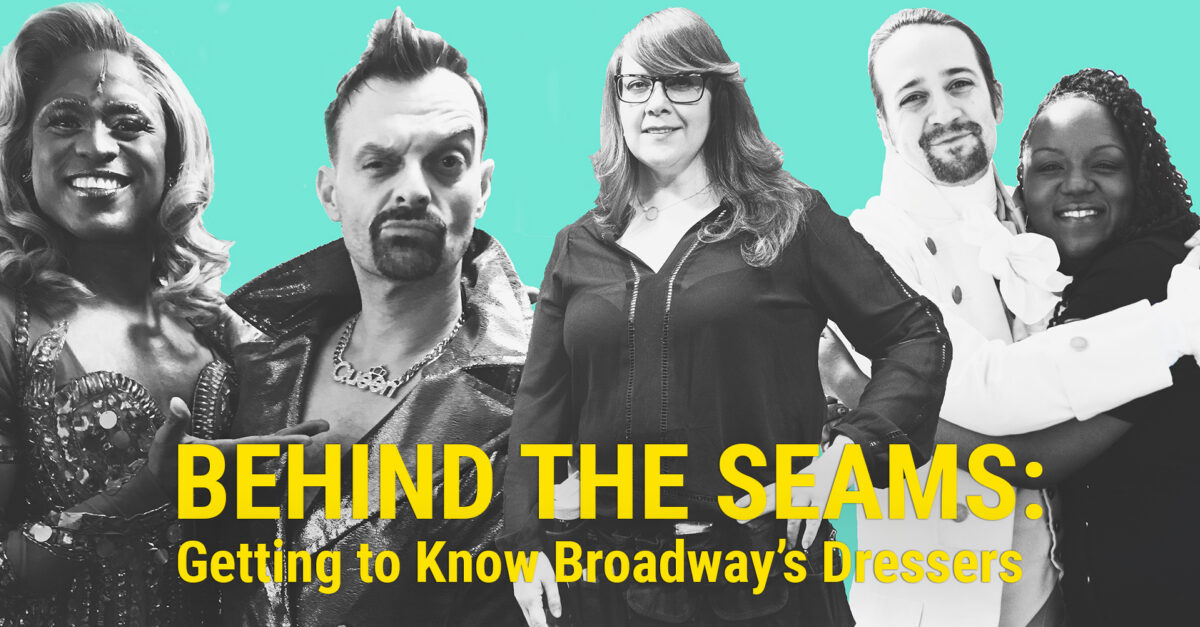 Spend a Show Backstage with the Dressers of Broadway | Playbill