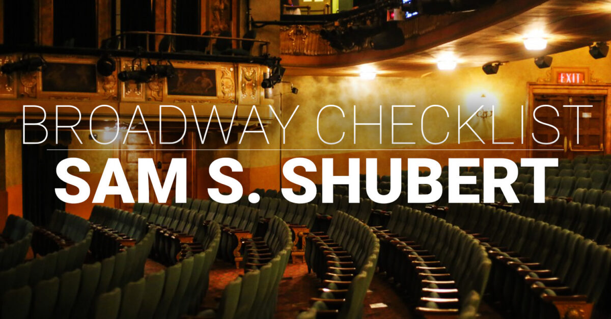 Broadway Checklist: How Many of These Shows at the Sam S. Shubert ...