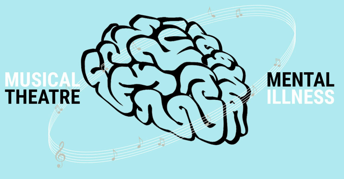 How Musical Theatre Exposes the Truth on Mental Illness | Playbill