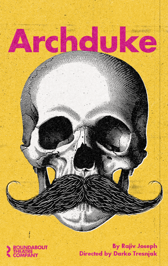 Archduke (Off-Broadway, Roundabout Theatre Company - Laura Pels Theatre ...