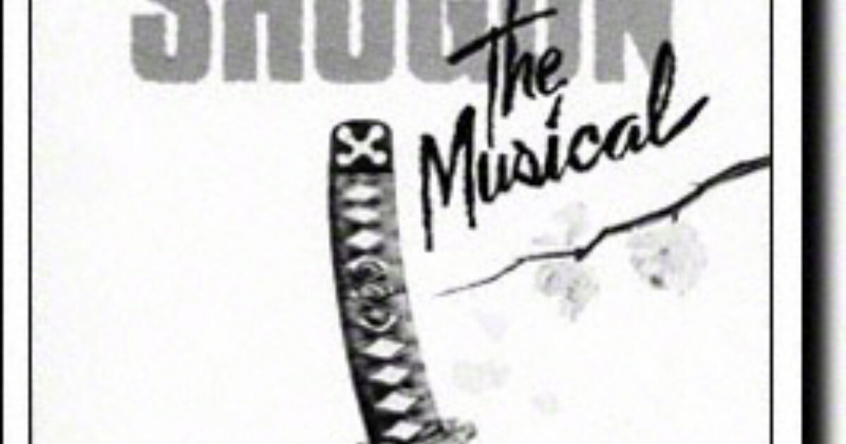 Shogun, the Musical (Broadway, Marquis Theatre, 1990) | Playbill