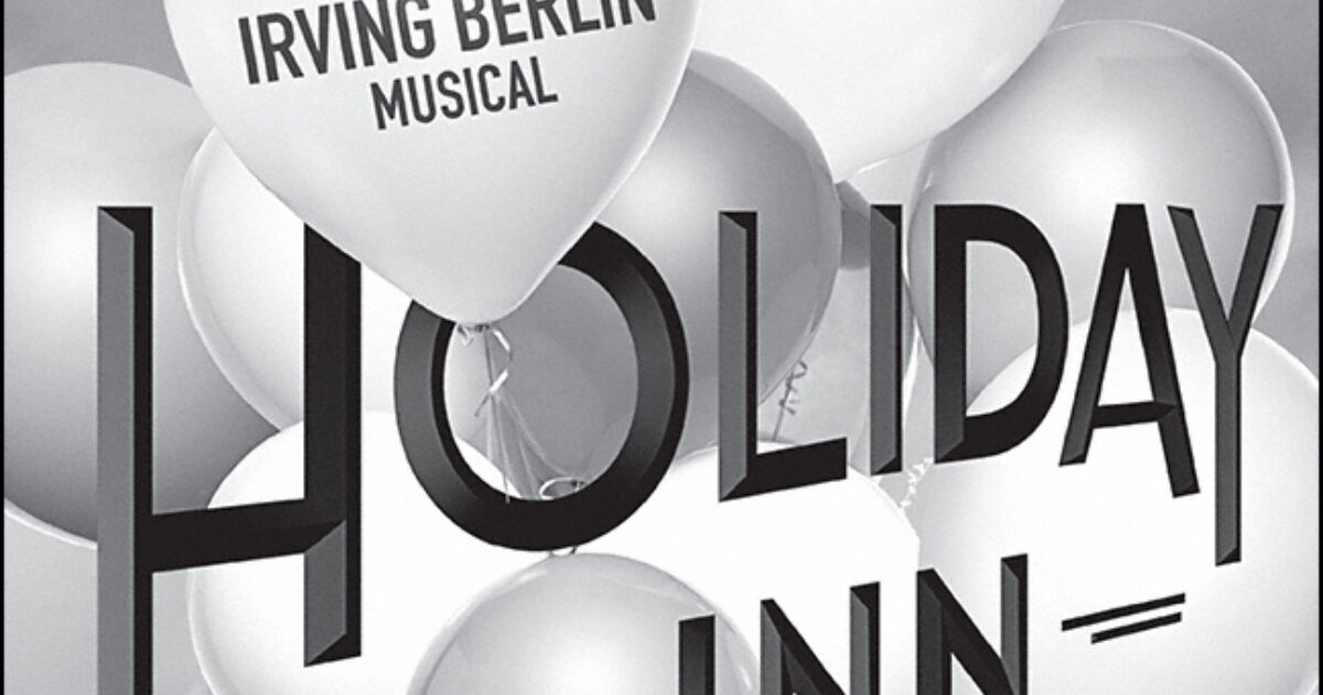 Holiday Inn, The New Irving Berlin Musical (Broadway, Studio 54, 2016 ...