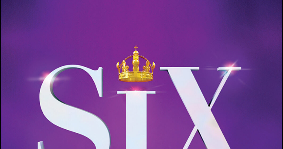 SIX: The Musical (Broadway, Lena Horne Theatre, 2021) | Playbill