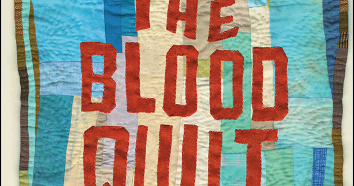 The Blood Quilt (Off-Broadway, Mitzi E. Newhouse Theatre, 2024) | Playbill