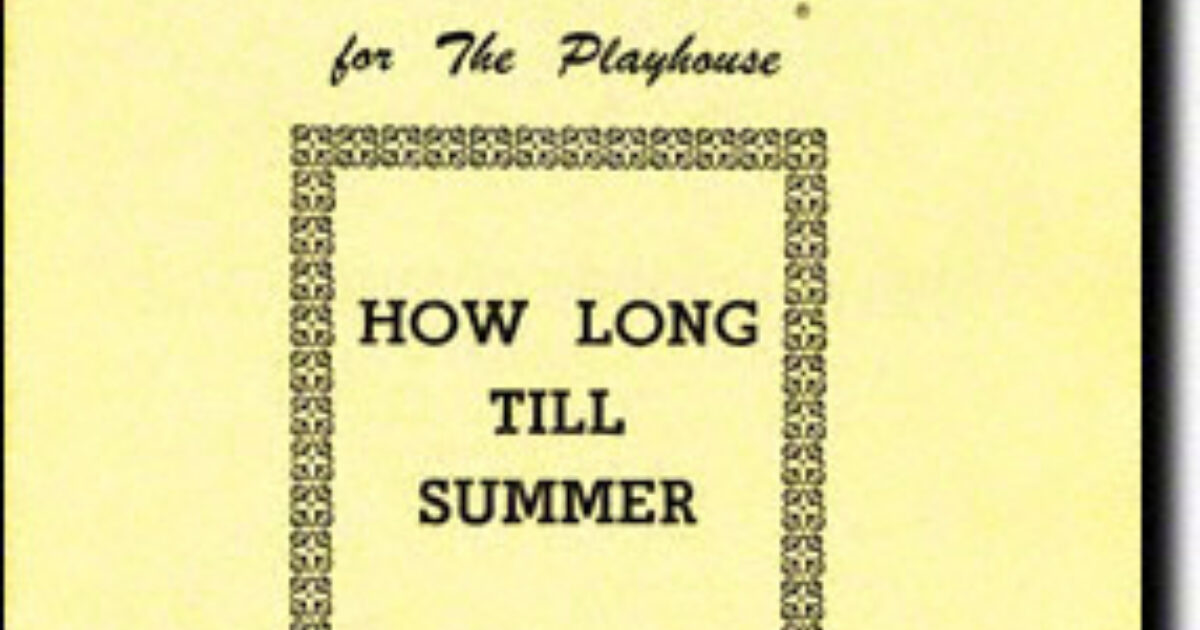 How Long Till Summer (Broadway, Playhouse Theatre, 1949) | Playbill