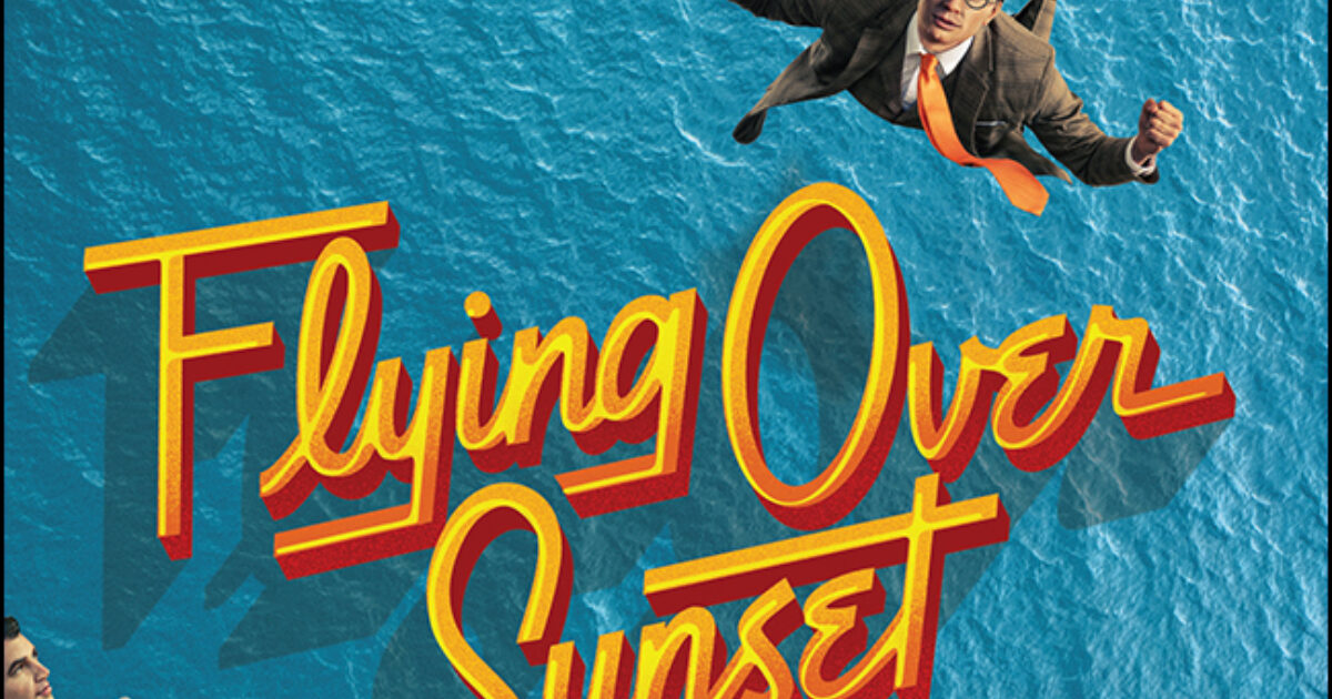 Flying Over Sunset (Broadway, Vivian Beaumont Theater, 2021) | Playbill