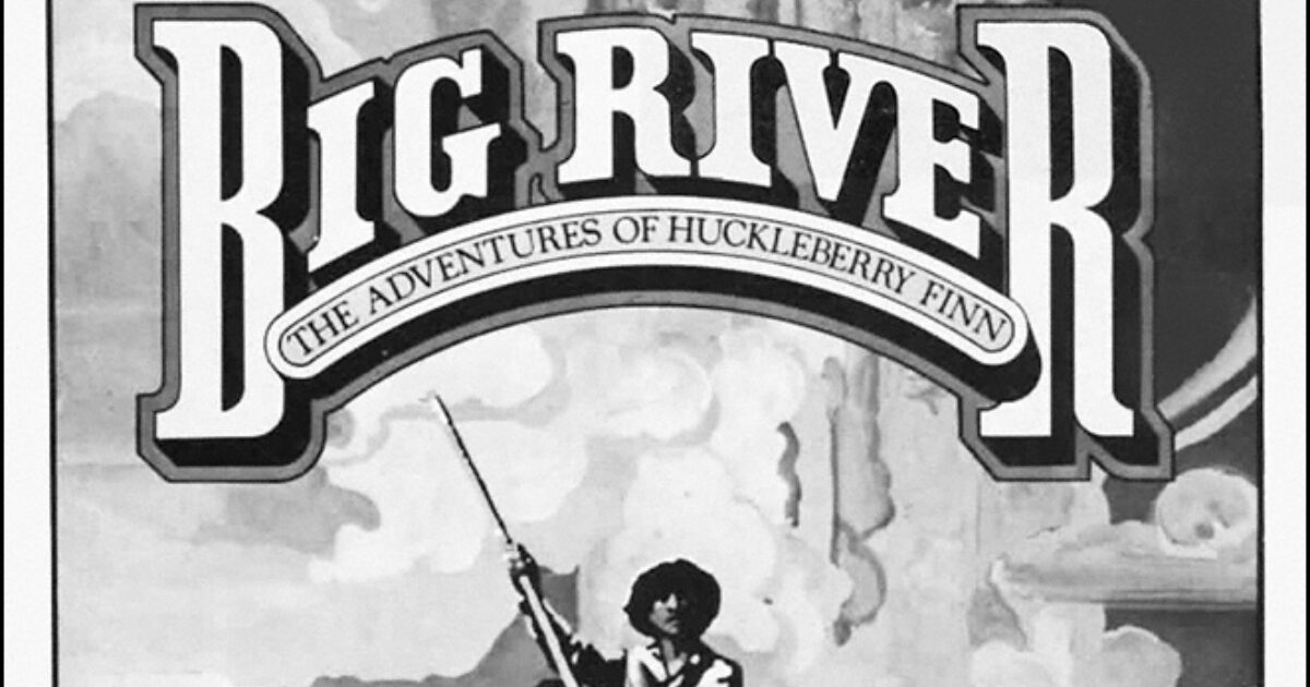 Big River (Broadway, Eugene O'Neill Theatre, 1985) | Playbill