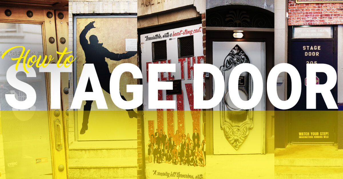 Ding-Dong! The Ultimate Guide to Broadway’s Stage Doors | Playbill